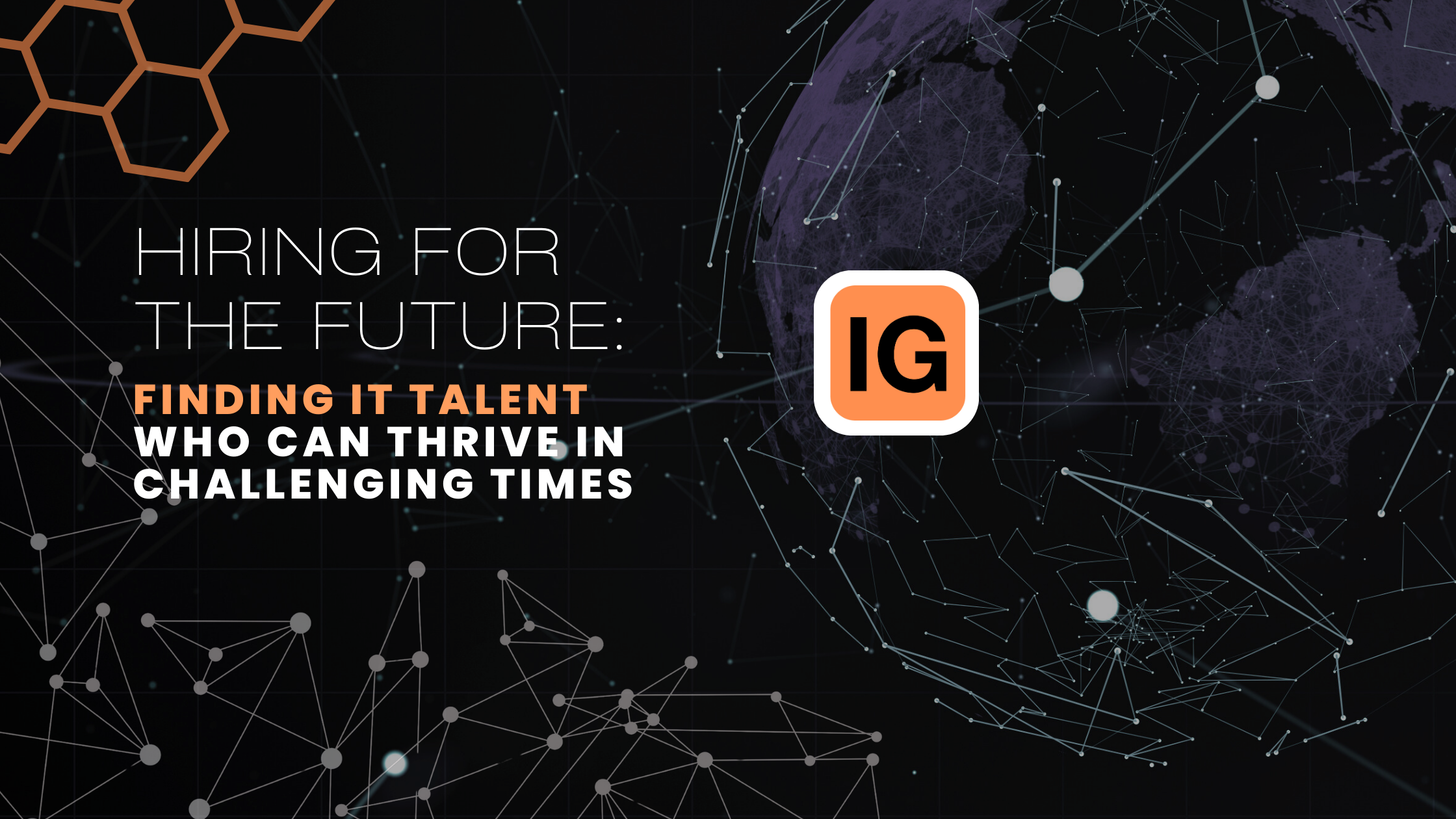 Hiring for the Future: Finding IT Talent Who Can Thrive in Challenging ...